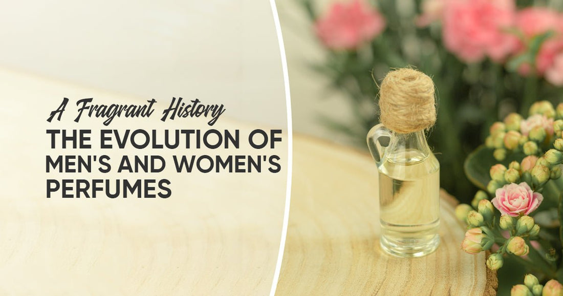 "A Fragrant History: The Evolution of Men's and Women's Perfumes"